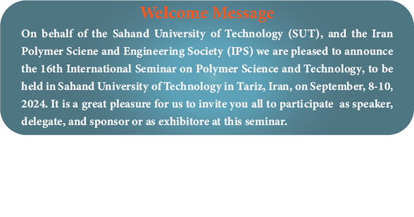 16th International Seminar on Polymer Science and Technology (ISPST 2024)